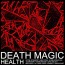HEALTH : Death Magic
